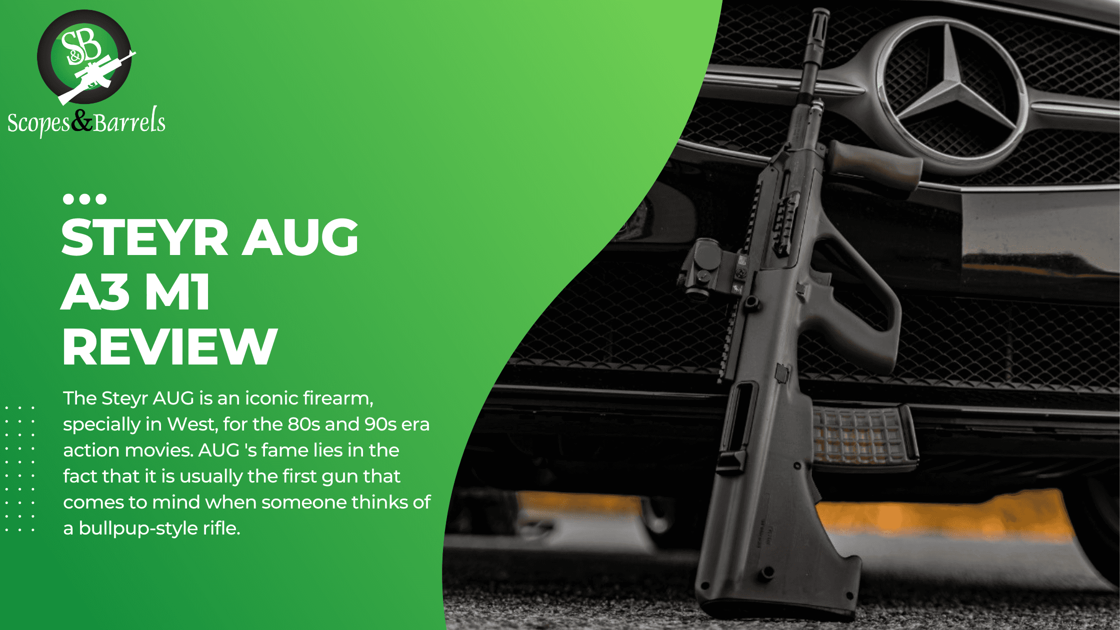 STEYR AUG A3 M1 REVIEW – Scopes and Barrels